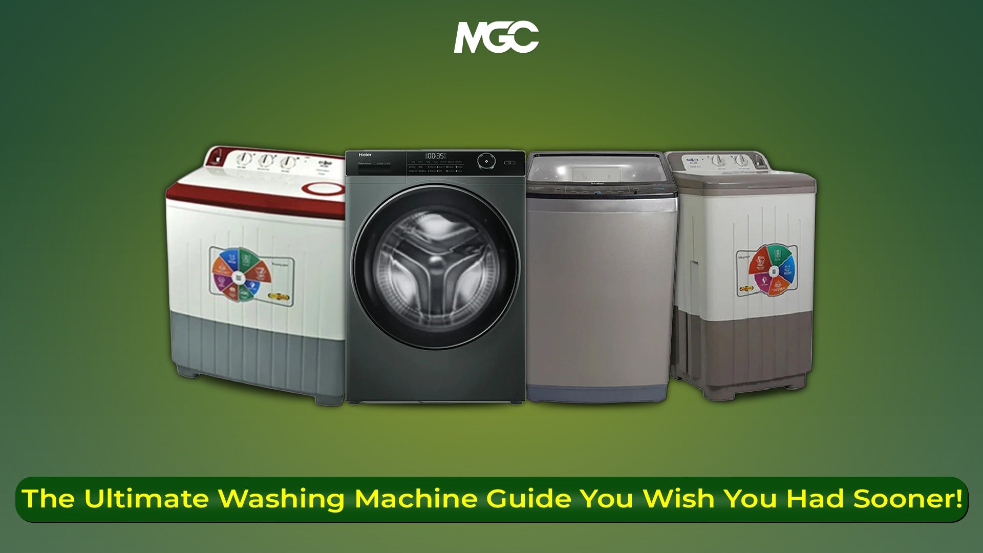 The ultimate washing machine guide you wish you had sooner!– MGC